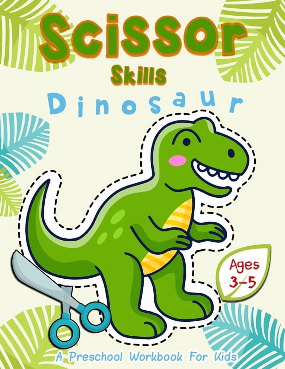 Scissors Practice for Kindergarten Scissor Skills Dinosaur: A Preschool ...