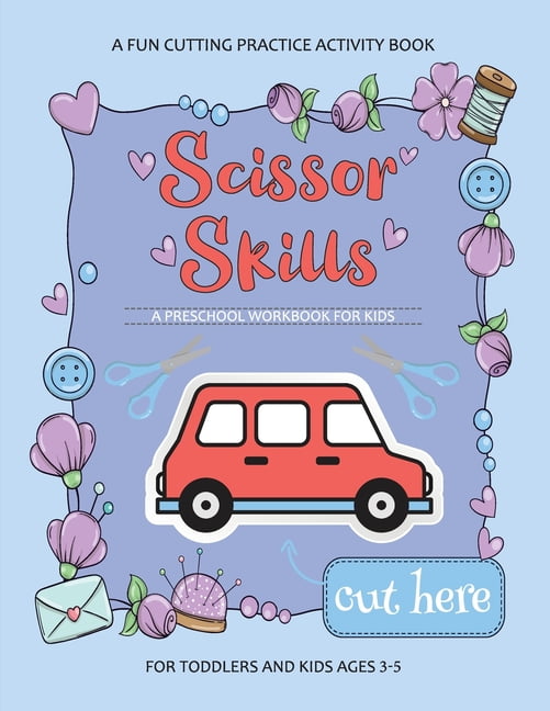 Scissor Skills Preschool Workbook for Kids : A Fun Cutting Practice ...
