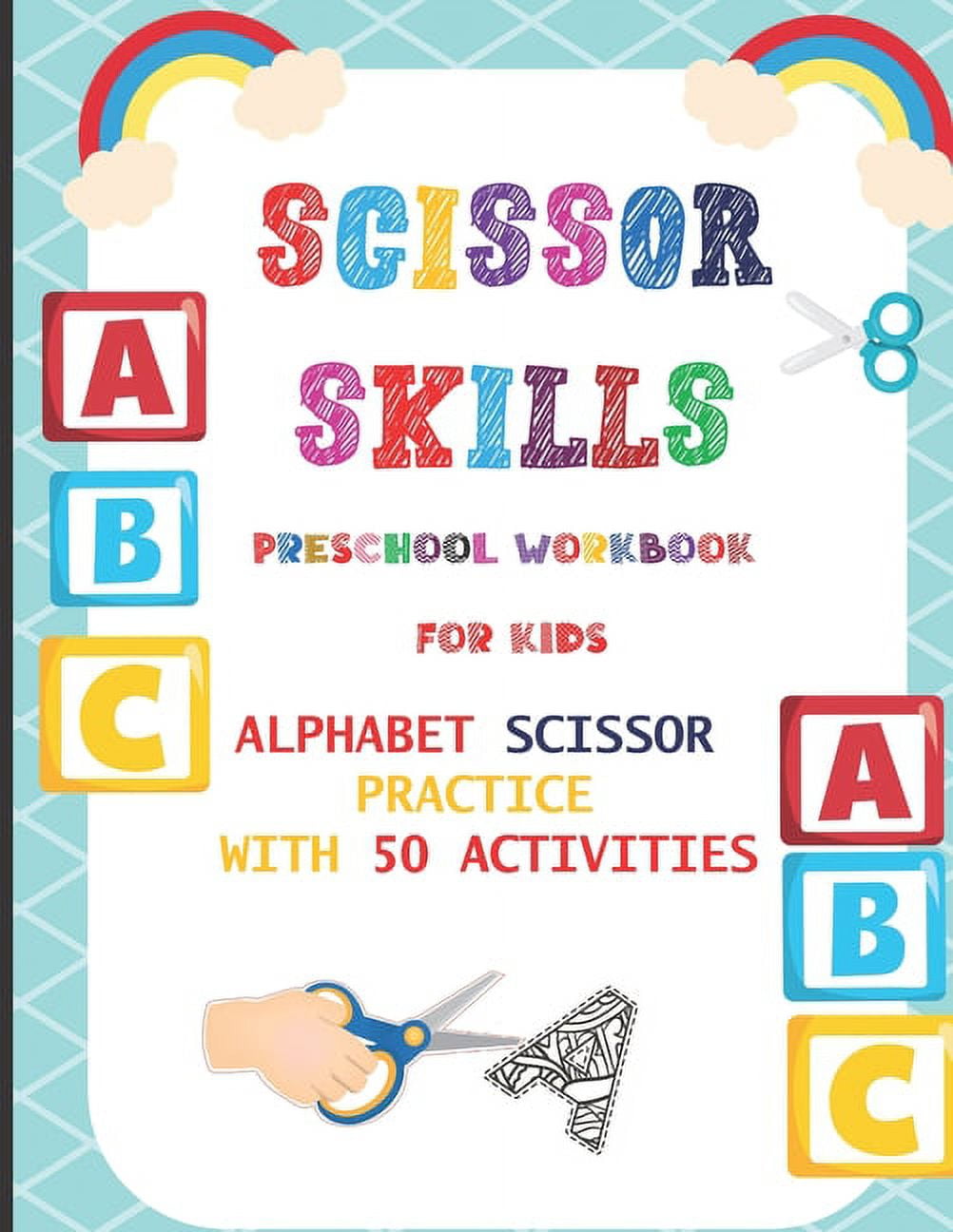 Scissor Skills Preschool Workbook for Kids: Alphabet Scissor Practice ...