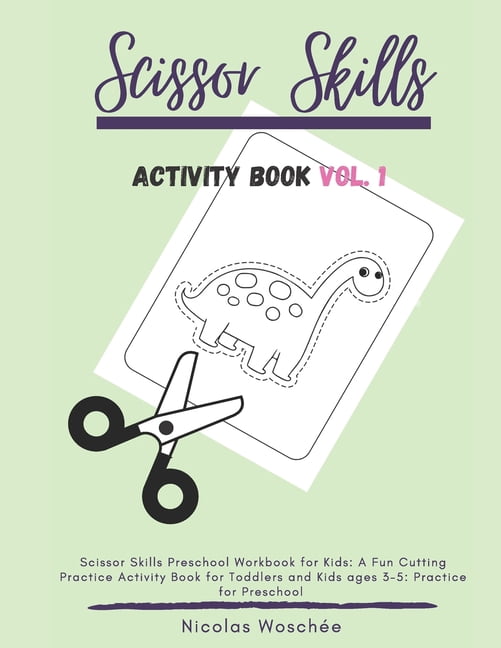 Scissor Skills Preschool Workbook for Kids: A Fun Cutting Practice ...