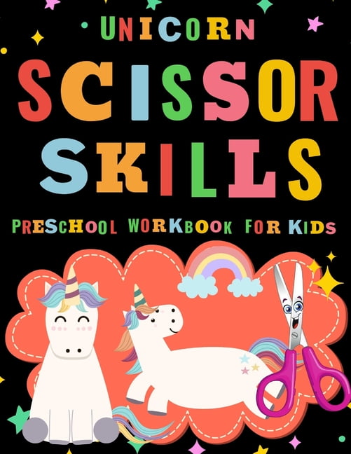Scissor Skills Preschool Workbook for Kids Unicorn : A Fun Cutting ...