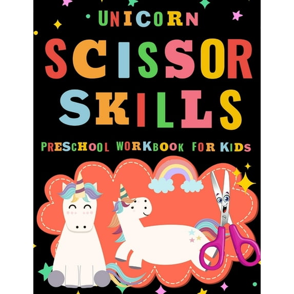 Scissor Skills Preschool Workbook for Kids Unicorn : A Fun Cutting ...