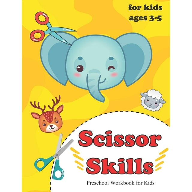 Scissor Skills Preschool Workbook for Kids: Scissor Activity Book With ...