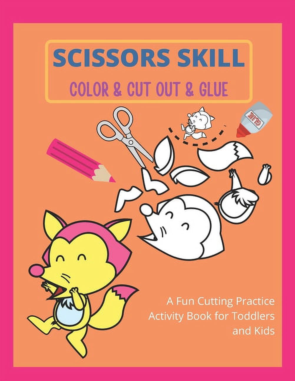 Scissors Skill Color & Cut out & Glue: Preschool Workbook for Kids A ...