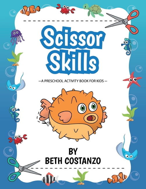 Scissors Skills Preschool Workbook For Kids ages 2-6: A Fun Cutting ...