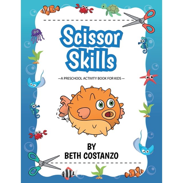 Scissors Skills Preschool Workbook For Kids ages 2-6: A Fun Cutting ...