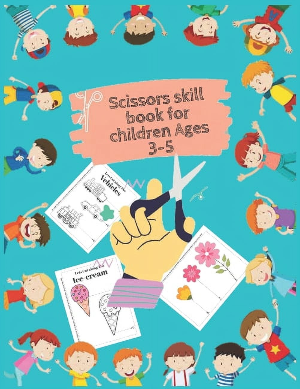 Scissors skill book for children Ages 3-5 : Two books in one, one ...