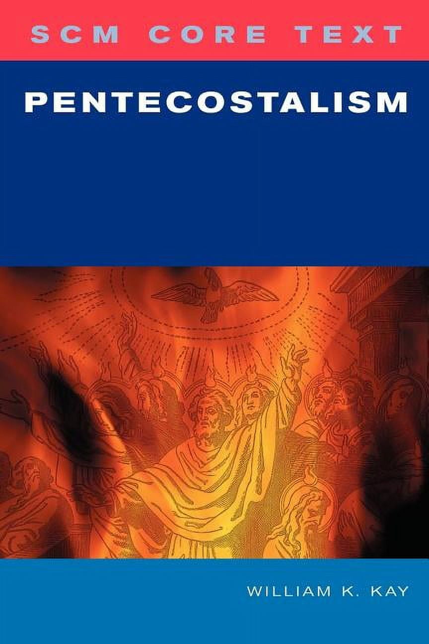 Scm Core Text: Pentecostalism, (Paperback) - Walmart.com