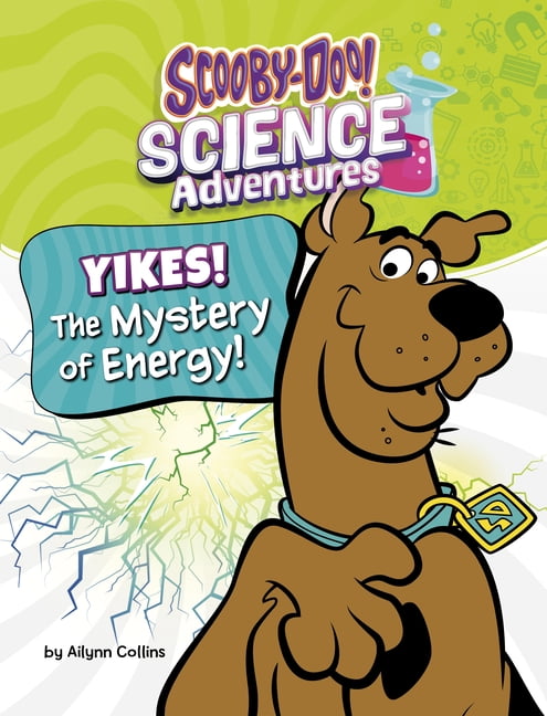 Scooby-Doo! Science Adventures Yikes! the Mystery of Energy!: A Scooby ...