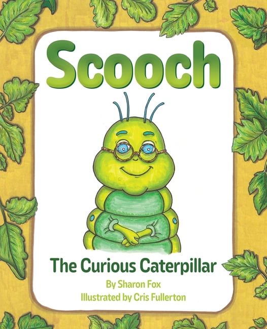 Scooch the Curious Caterpillar, (Paperback) - Walmart.com