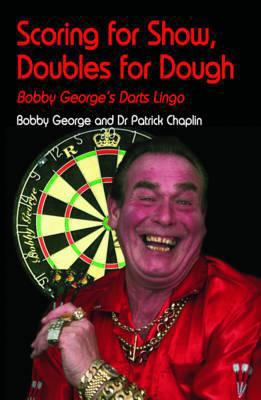 Pre-Owned Scoring for Show, Doubles for Dough: Bobby George's Darts ...