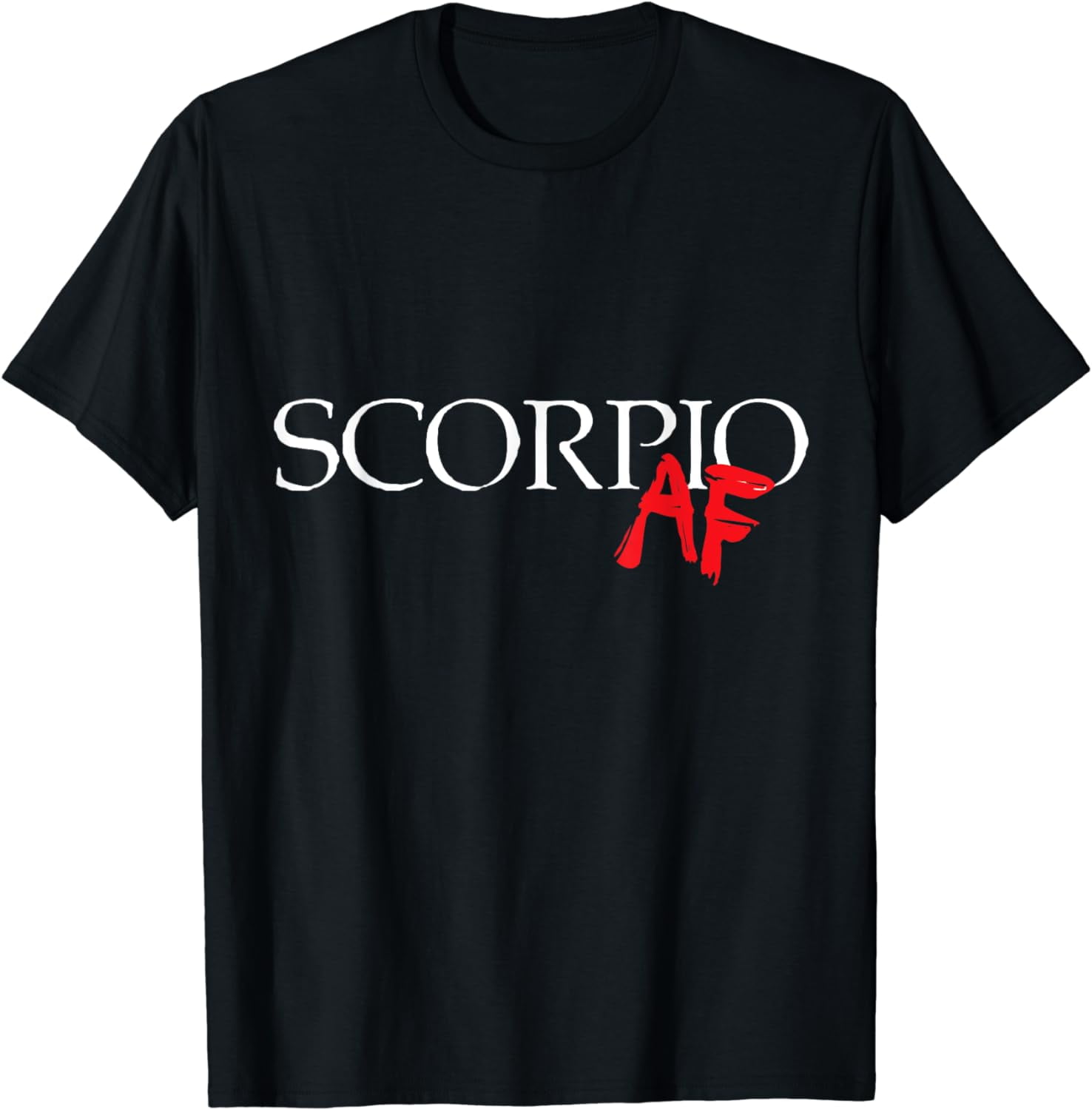 Scorpio AF Zodiac Star Sign Astrology Minimalist T-Shirt - Walmart.com
