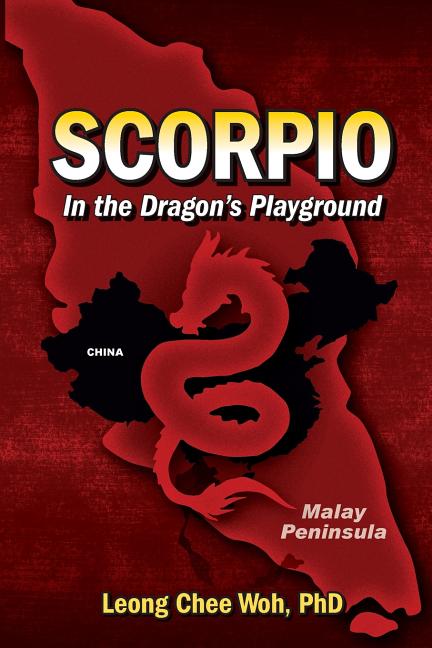 Scorpio In the Dragon's Playground (Fighting the Communists on the Malay Peninsula - The Long ...
