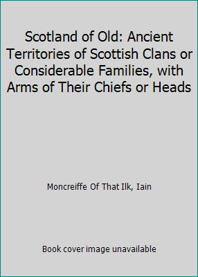 Pre-Owned Scotland of Old: Ancient Territories of Scottish Clans or ...