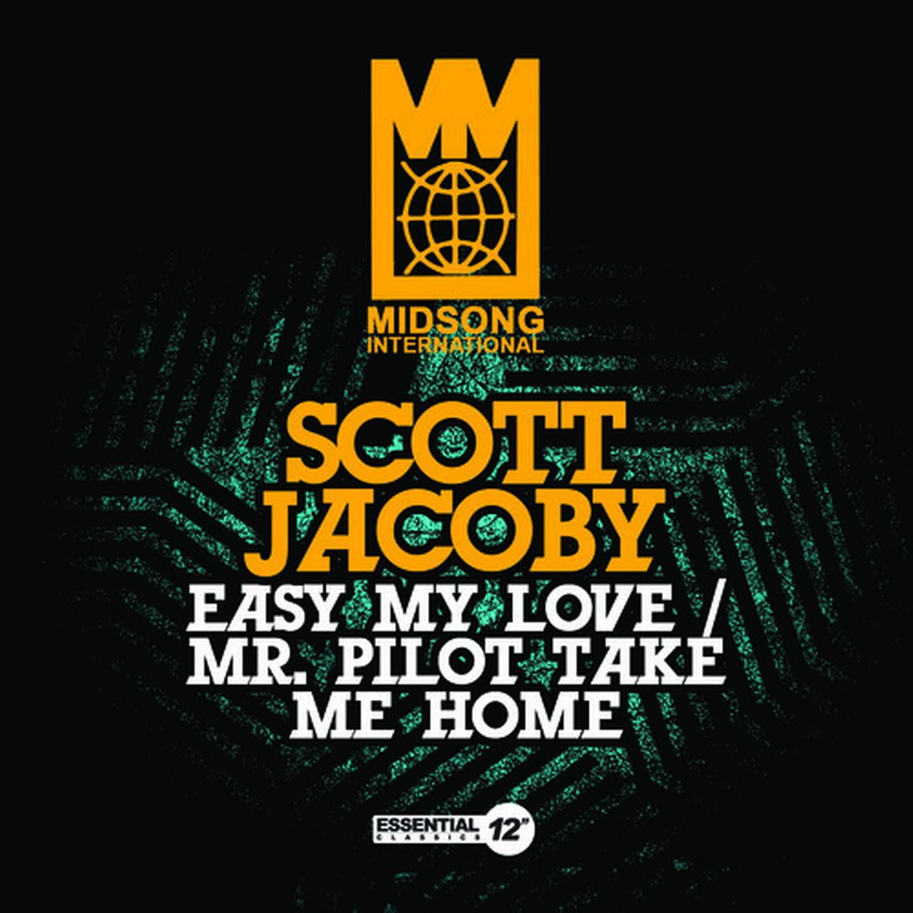 Scott Jacoby - Easy My Love / Mr Pilot Take Me Home - Opera / Vocal ...