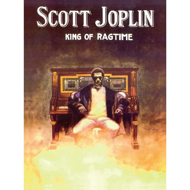 Scott Joplin King Of Ragtime