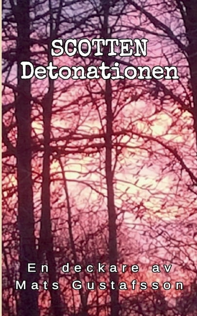 Scotten Detonationen: Detonationen, (Paperback) - Walmart.com