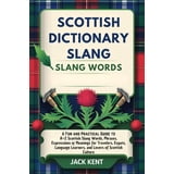 Scottish Dictionary Slang Words: A Fun and Practical Guide to A-Z ...