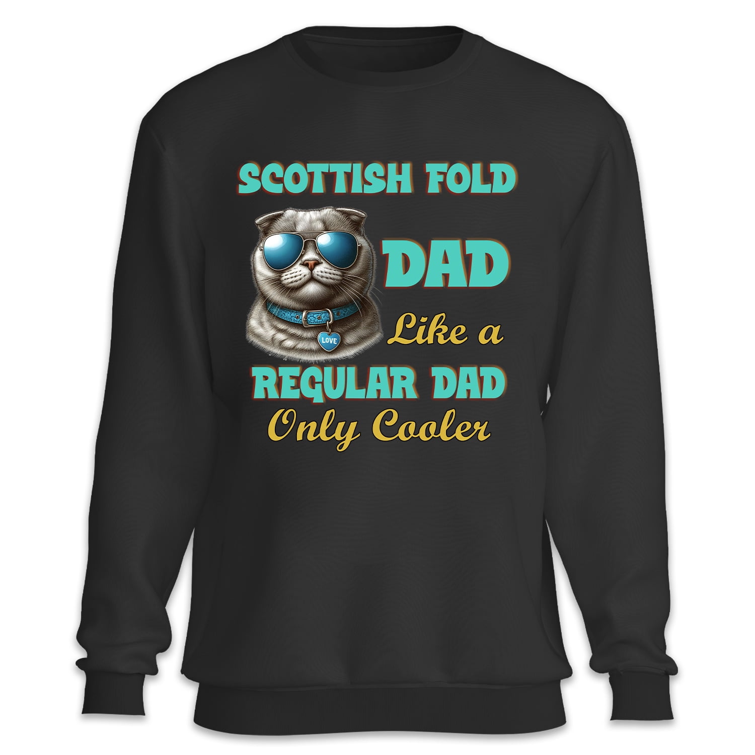 Scottish Fold Dad Like a Regular Dad Only Cooler Happy Father's Day ...