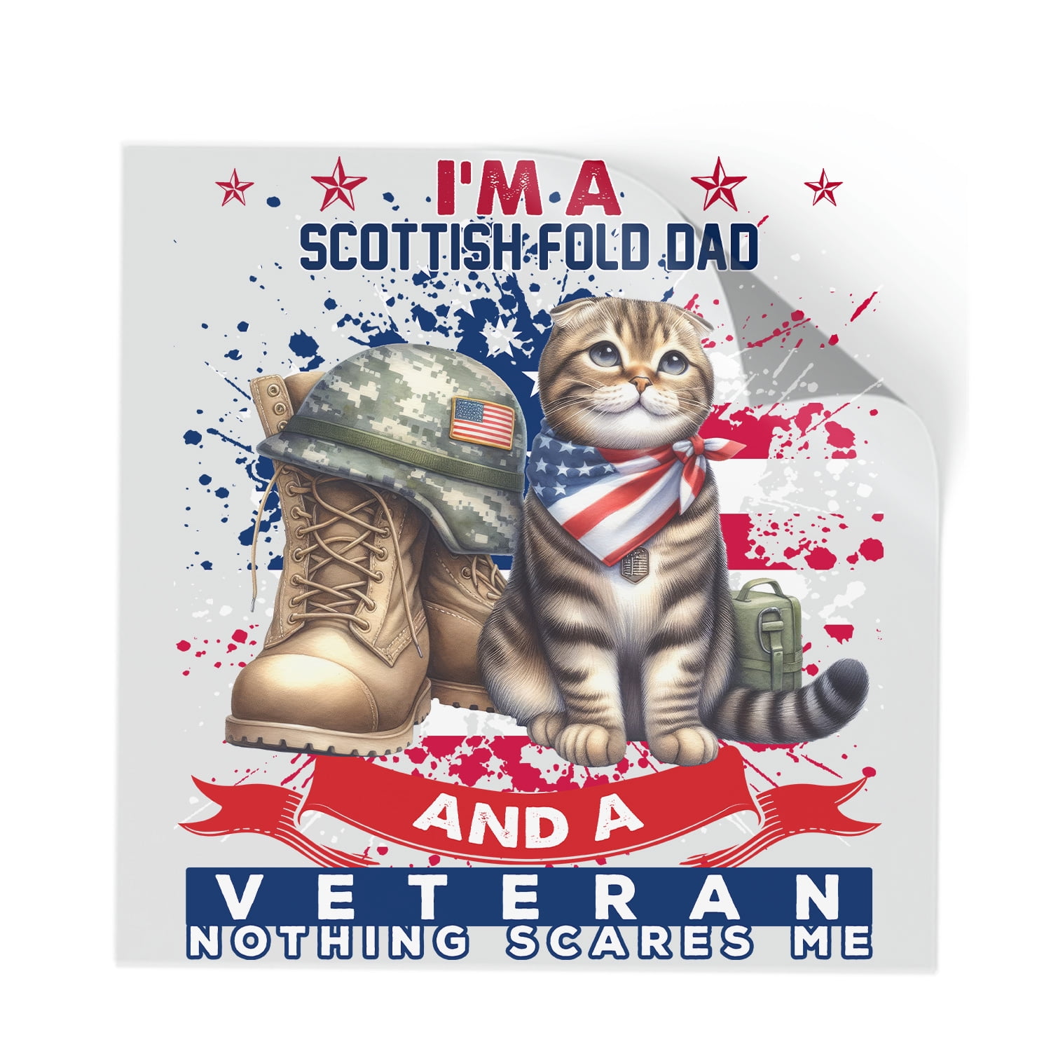 I'm a Scottish Fold Dad and a Veteran, Nothing Scares me Happy Father's ...