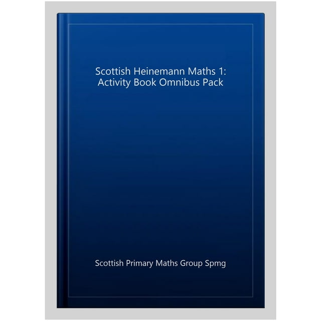 Scottish Heinemann Maths 1: Activity Book Omnibus Pack - Walmart.com