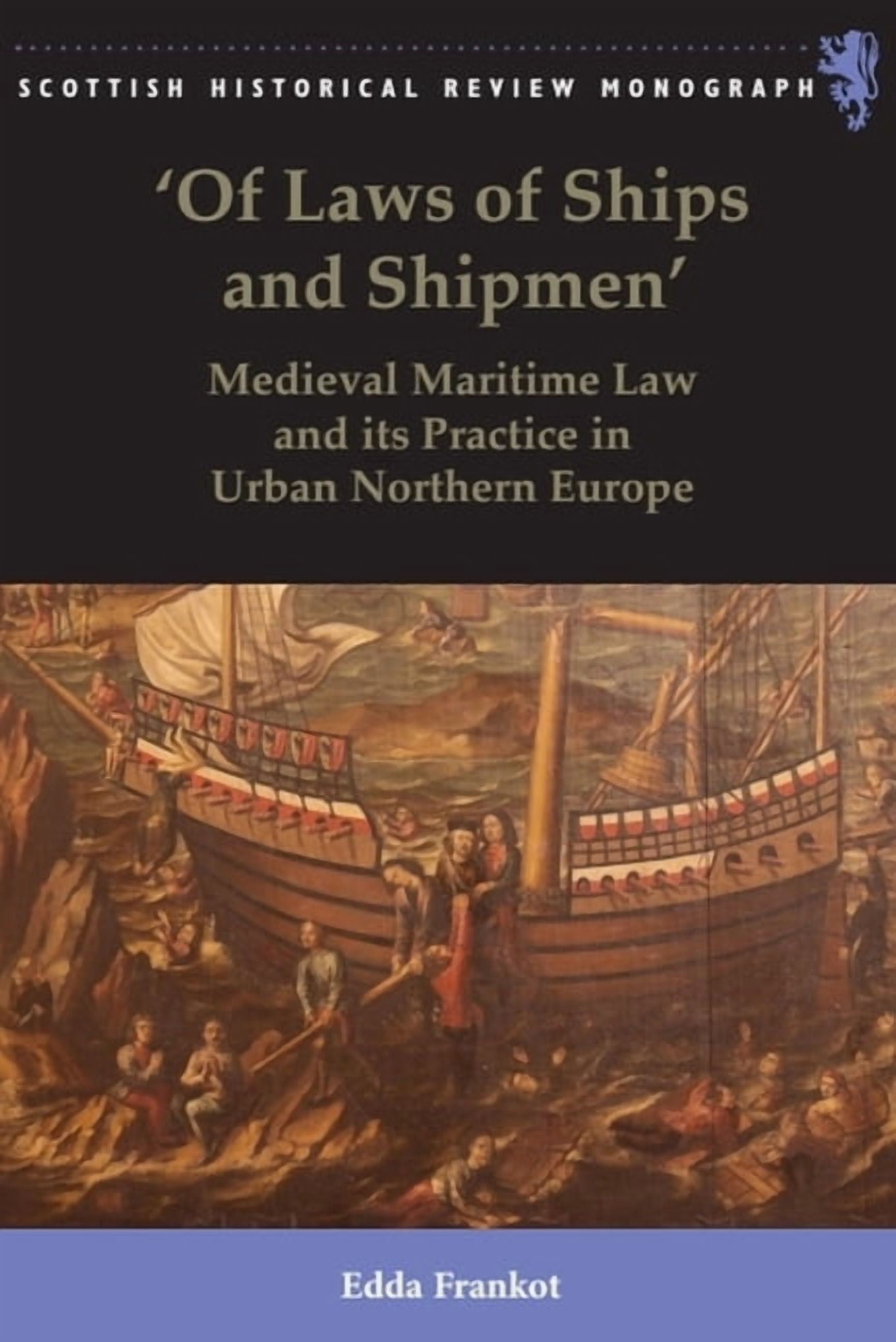 Scottish Historical Review Monographs 'Of Laws of Ships and Shipmen ...