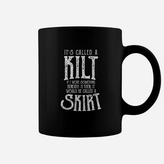 Scottish It Is Called A Kilt Coffee Mug - Walmart.com