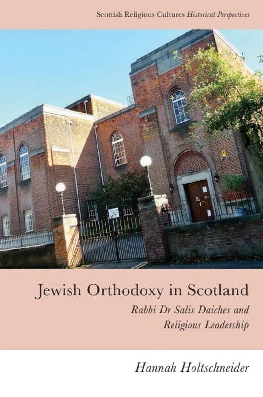 Scottish Religious Cultures: Historical Jewish Orthodoxy in Scotland ...