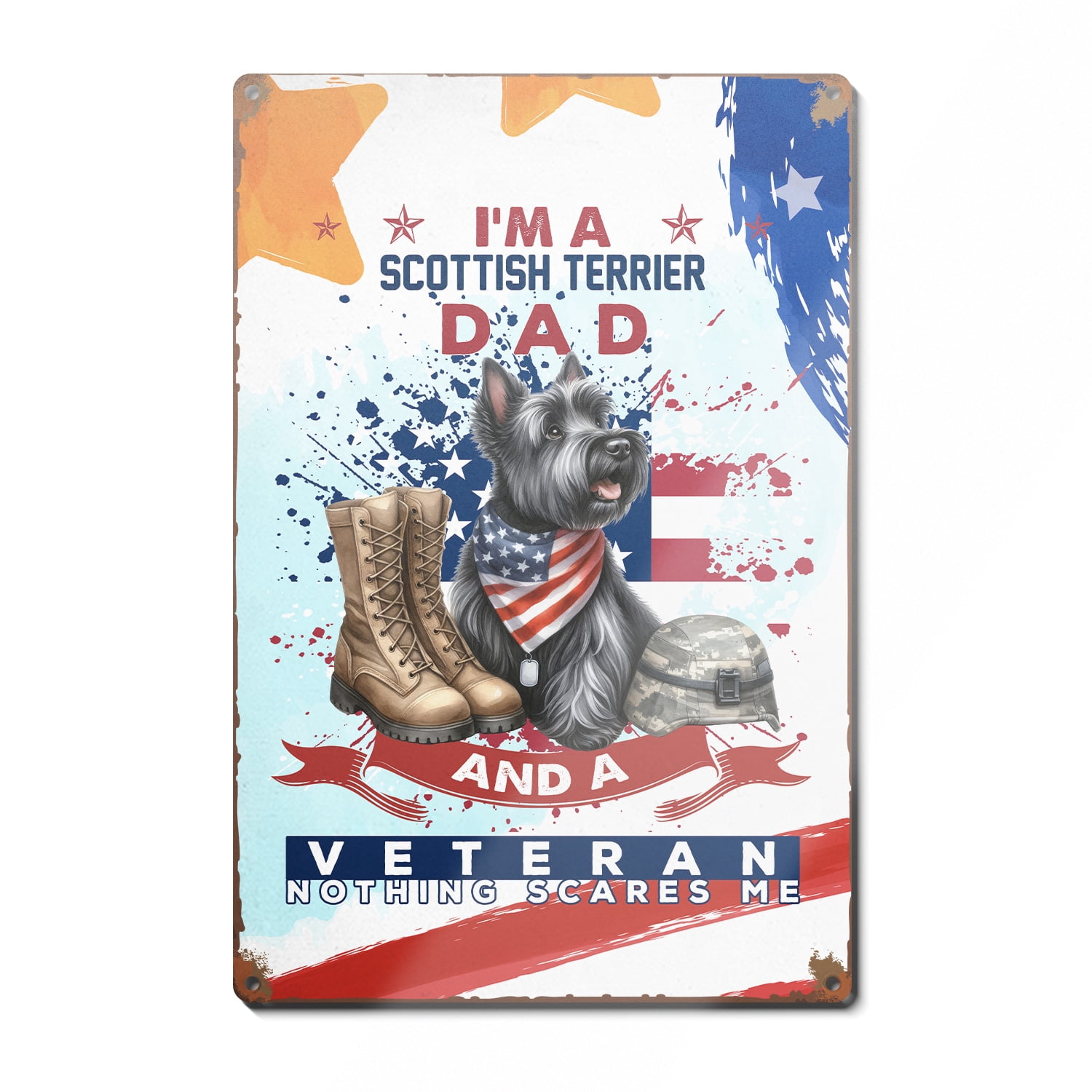 I'm a Scottish Terrier Dad and a Veteran, Nothing Scares me Happy ...