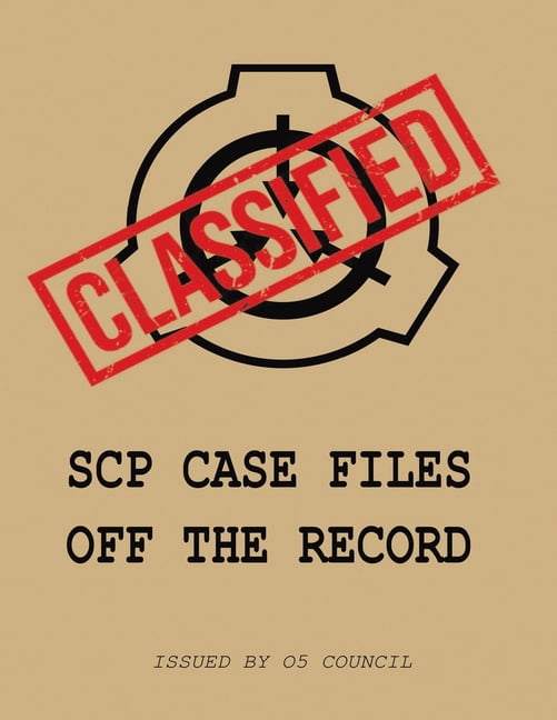 Scp Case Files: SCP Case Files: Off The Record (Paperback) - Walmart.com