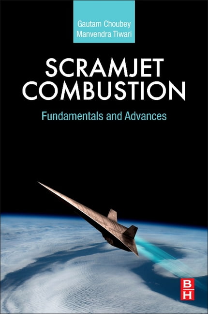 Scramjet Combustion: Fundamentals and Advances, (Paperback) - Walmart.com