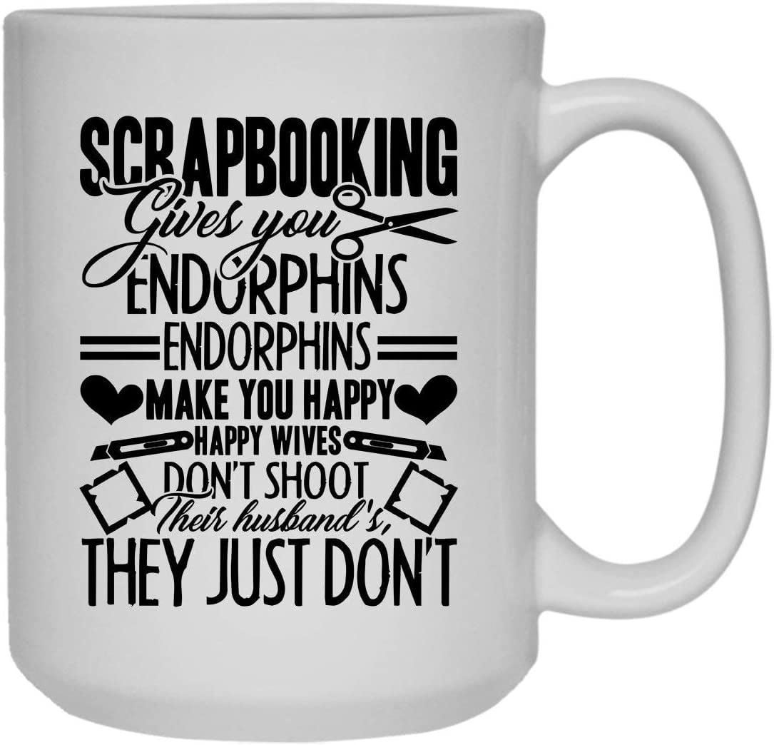 Scrapbooking Gives You Endorphins Mug, Coffee Mug, White Coffee Mug 15 ...