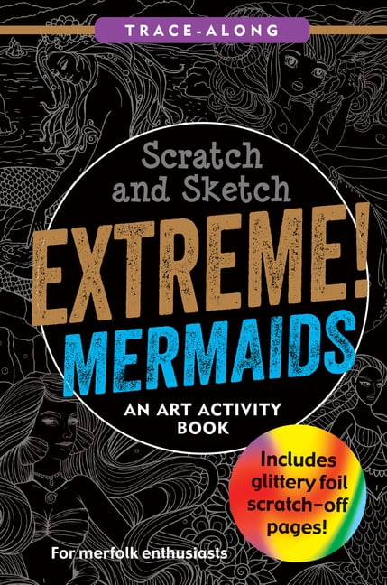 Scratch & Sketch Extreme! Mermaids, (Spiral-Bound) - Walmart.com