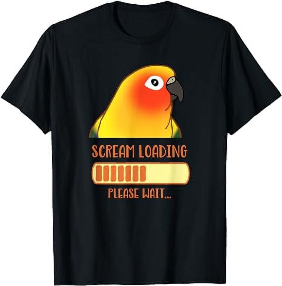 Scream loading please wait Sun Conure Funny Parrot Birb meme T-Shirt ...