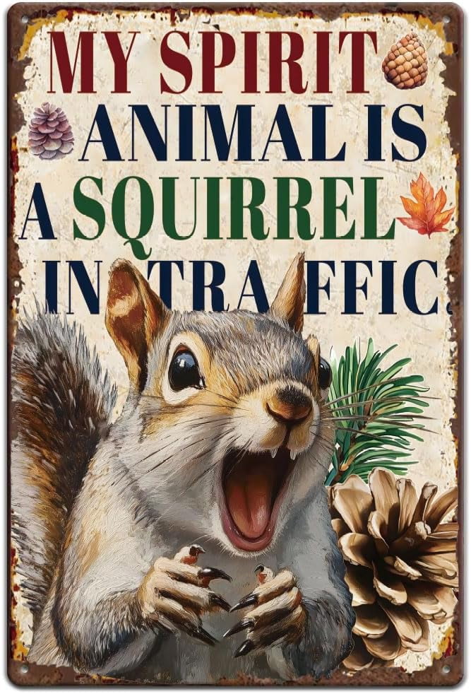 Screaming Squirrel Tin Signs My Spirit Animal Is A Squirrel In Traffic ...