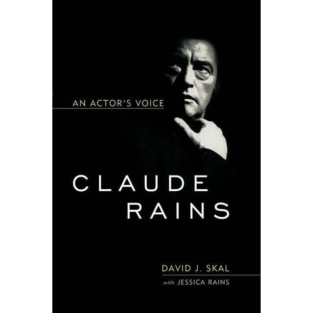Screen Classics: Claude Rains: An Actor's Voice (Paperback) - Walmart.com