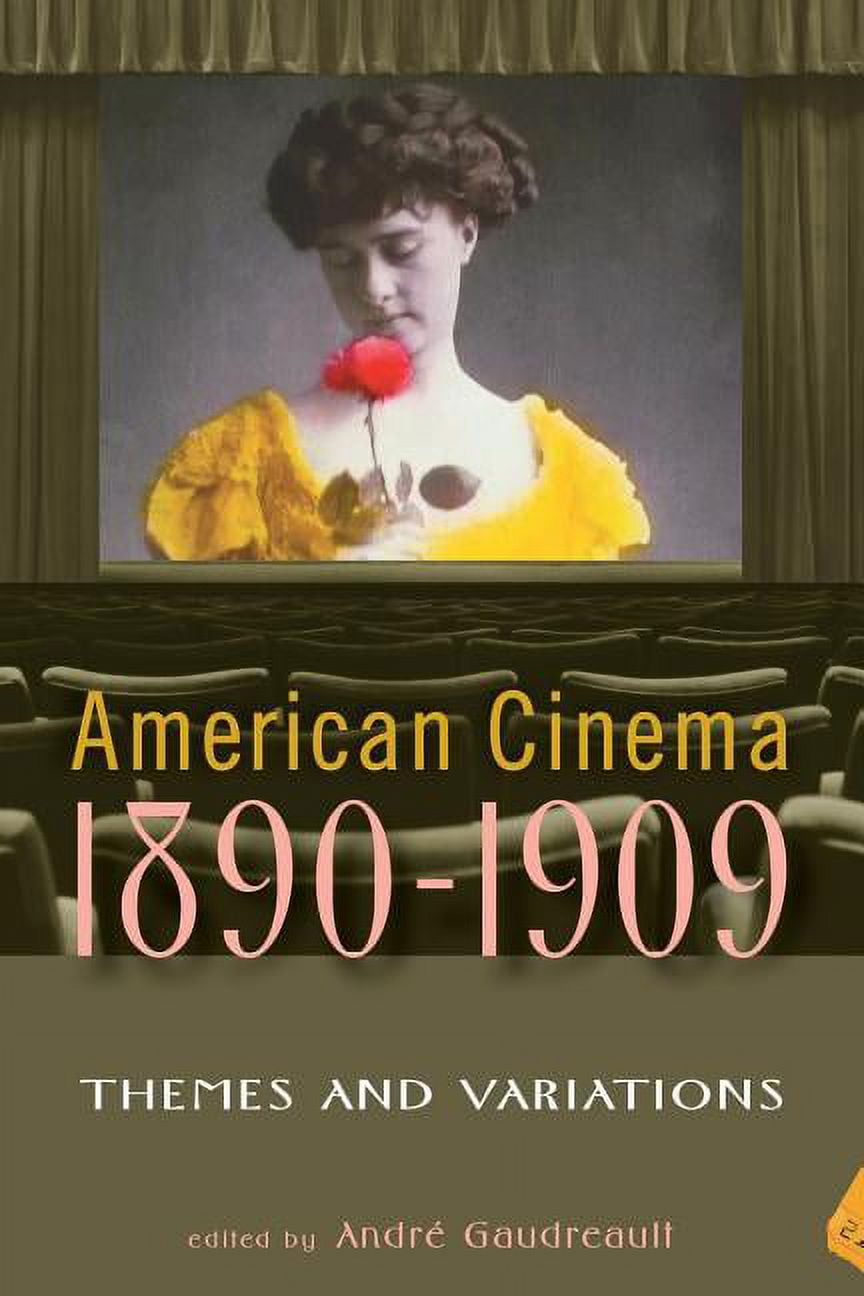 Screen Decades: American Culture/America American Cinema, 1890-1909 ...