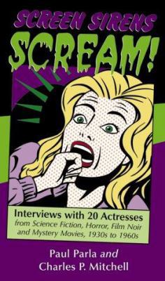 Pre-Owned Screen Sirens Scream!: Interviews with 20 Actresses from ...