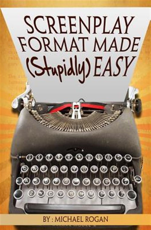 Pre-Owned Screenplay Format Made (Stupidly) Easy (Screenwriting Made ...