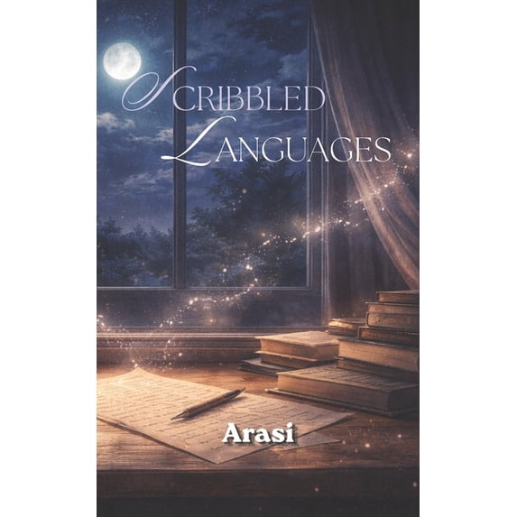Scribbled Languages: Written Between Silence and Heartbeats - A Poetry ...