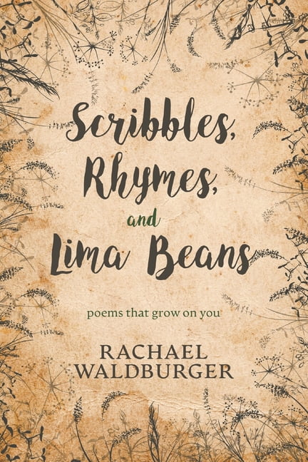 Scribbles, Rhymes, and Lima Beans, (Paperback) - Walmart.com