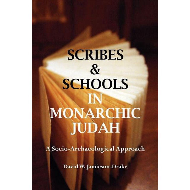 Scribes and Schools in Monarchic Judah, Second Edition: A Socio ...