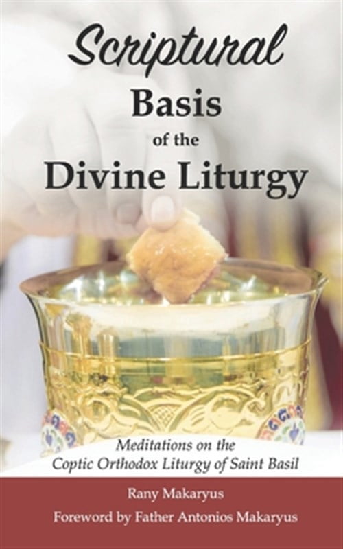 Pre-Owned Scriptural Basis of the Divine Liturgy: Meditations on the ...