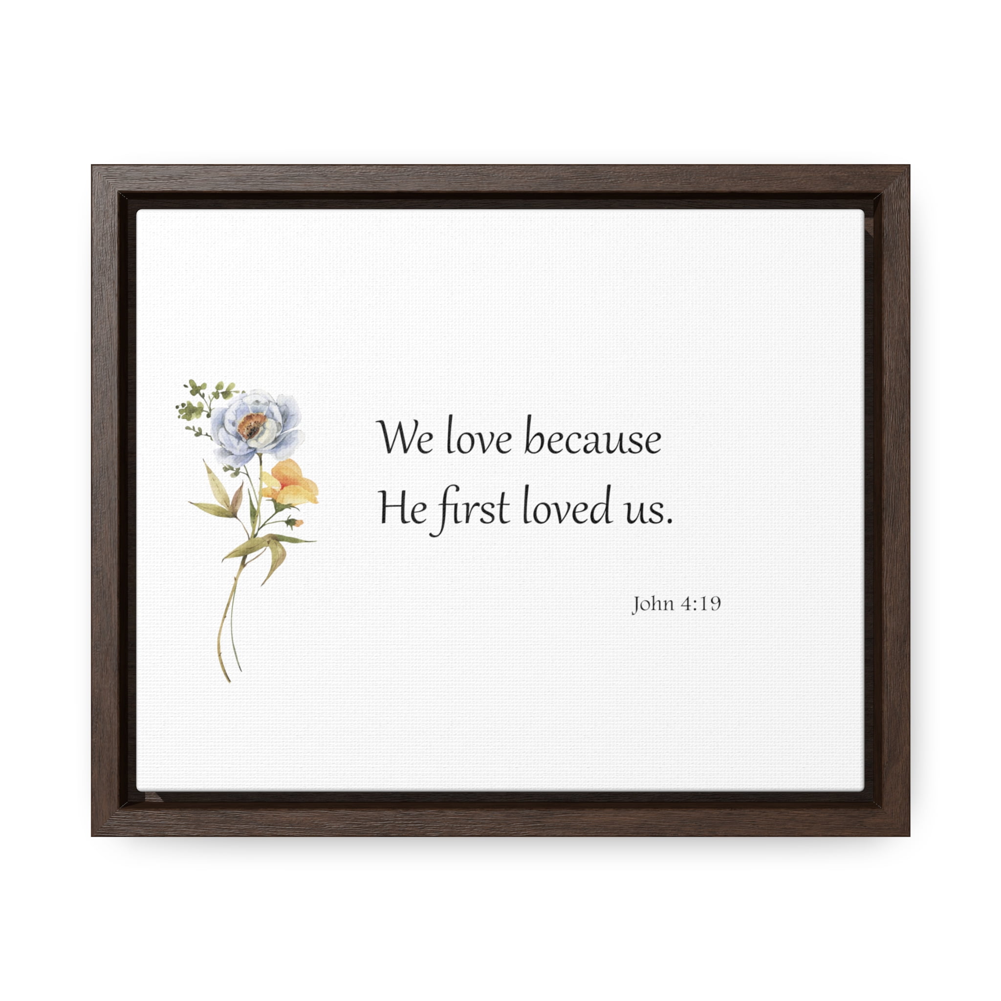 Scripture Sign, Bible Verse Sign, He First Loved Us, 1 John 4:19 ...