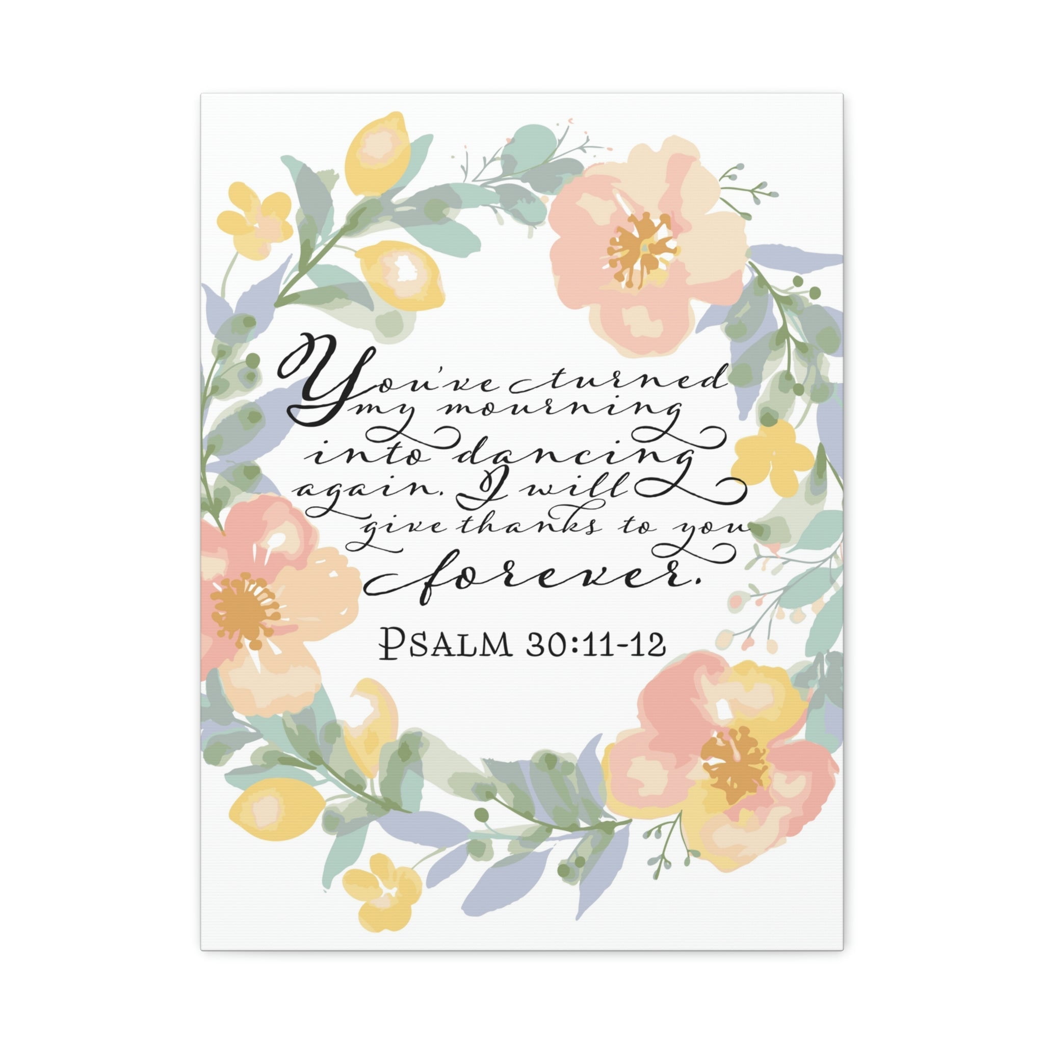 Scripture Wall Psalm 30:12 I Will Give Thanks To You Forever Bible Verse Canvas Christian Wall ...