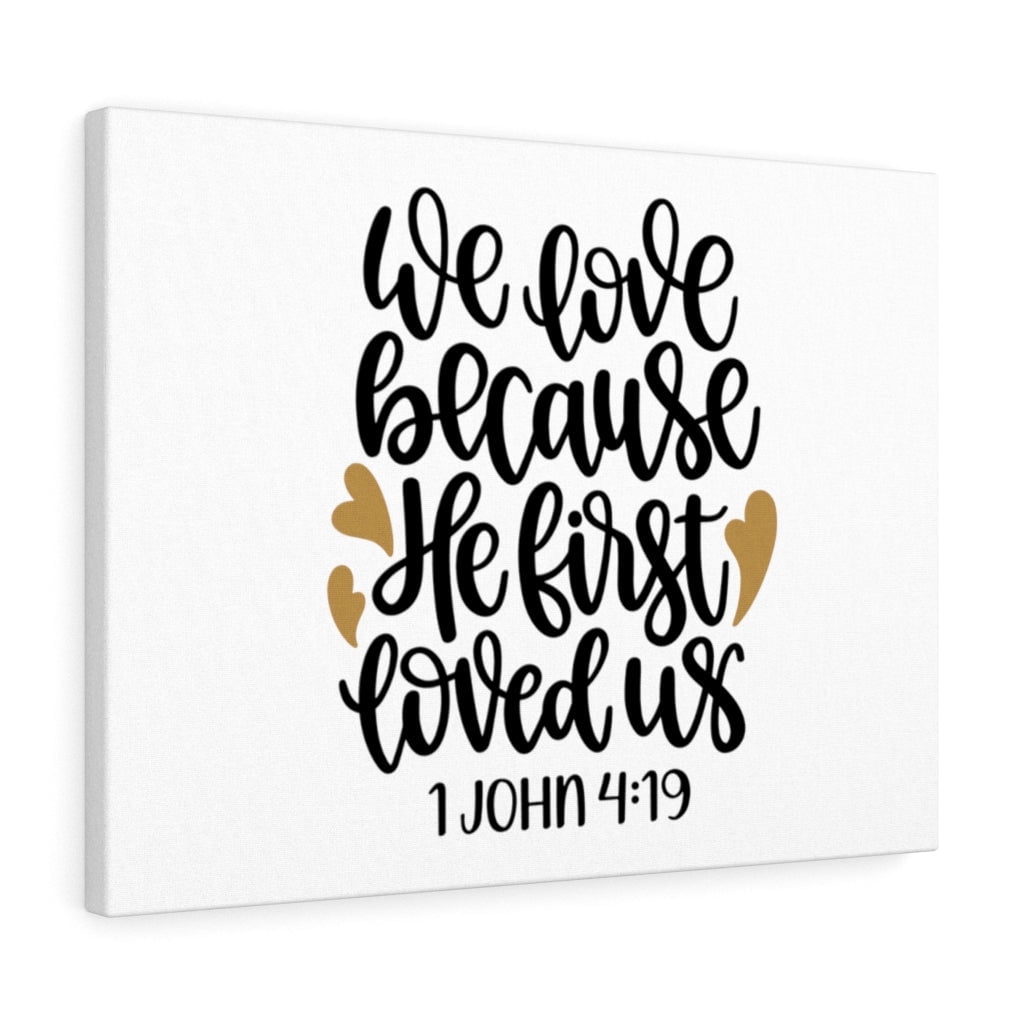 Scripture Walls 1 John 4:19 First Love Bible Verse Canvas Christian ...