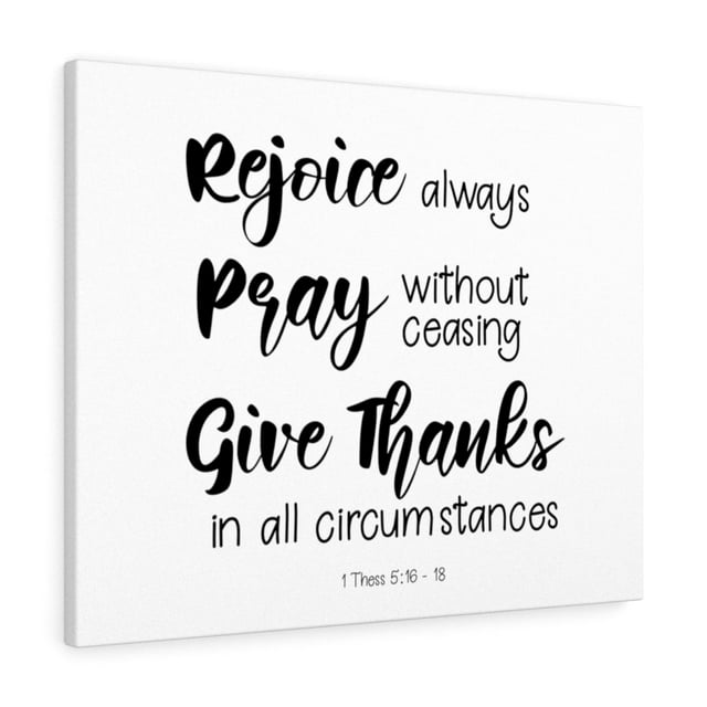 Scripture Walls 1 Thess 5:16-18 Rejoice Pray Give Thanks Bible Verse Canvas Christian Wall Art ...