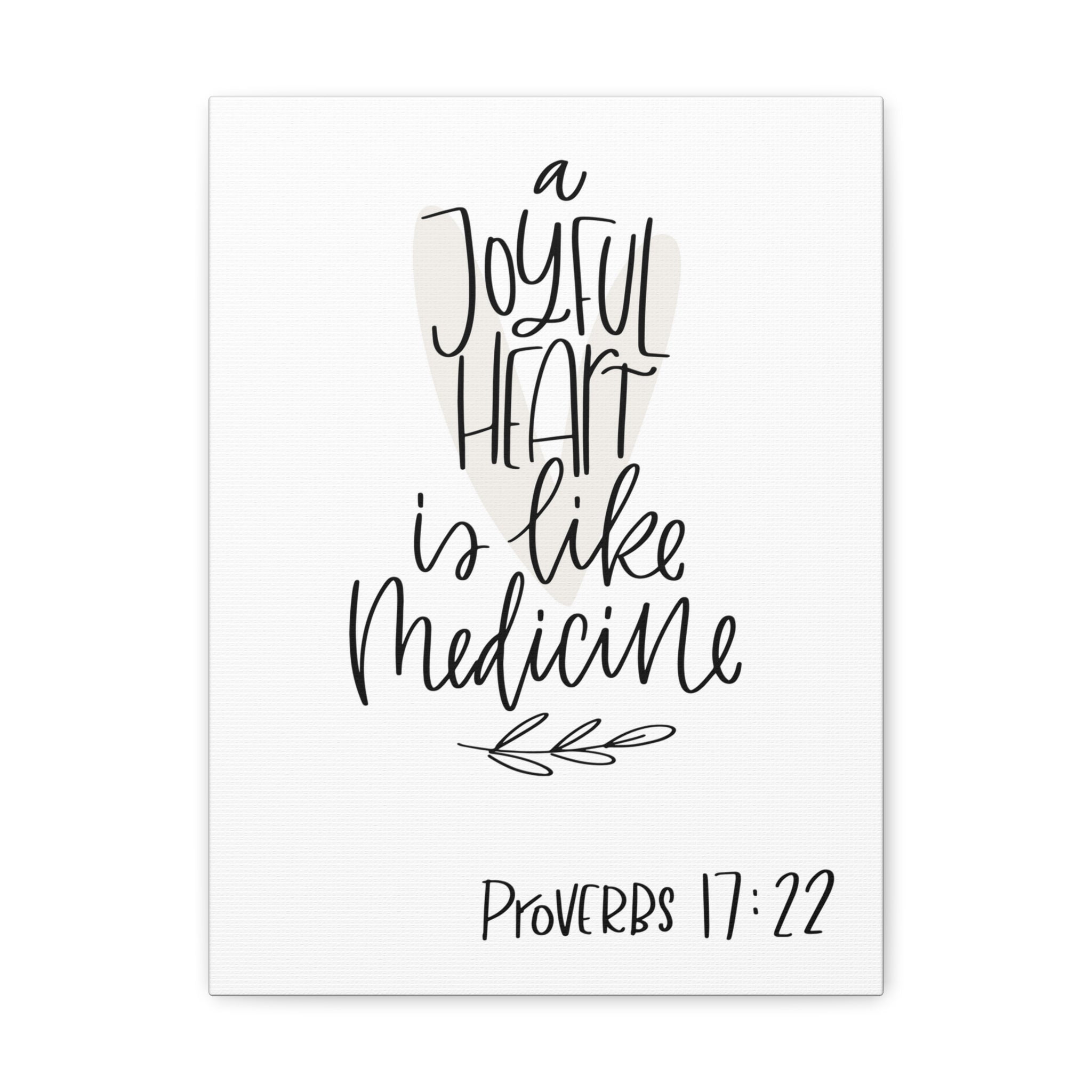 Scripture Walls A Joyful Heart Is Like Bible Medicine Proverbs 17:22 ...