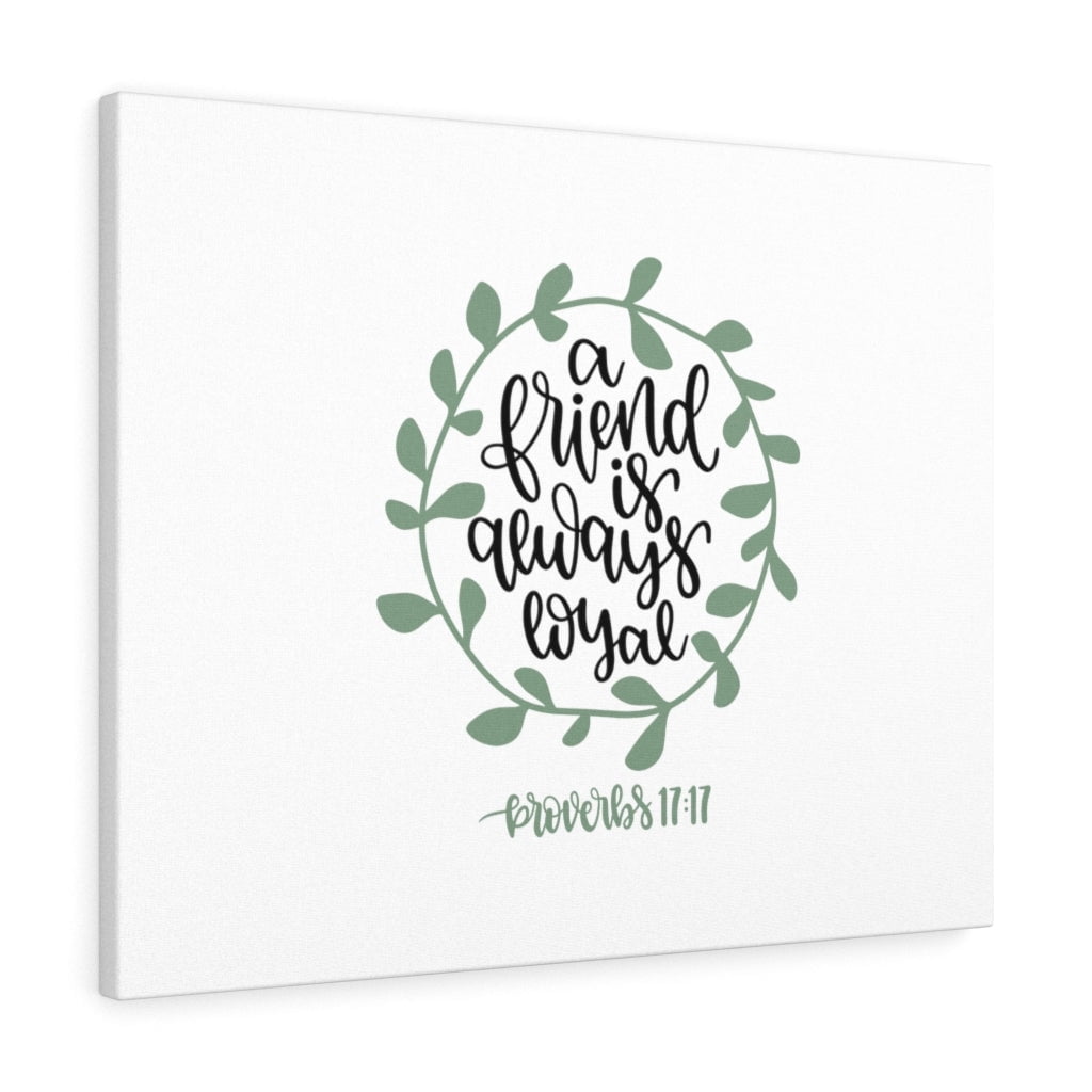 Scripture Walls Always Loyal Proverbs 17:17 Bible Verse Canvas ...
