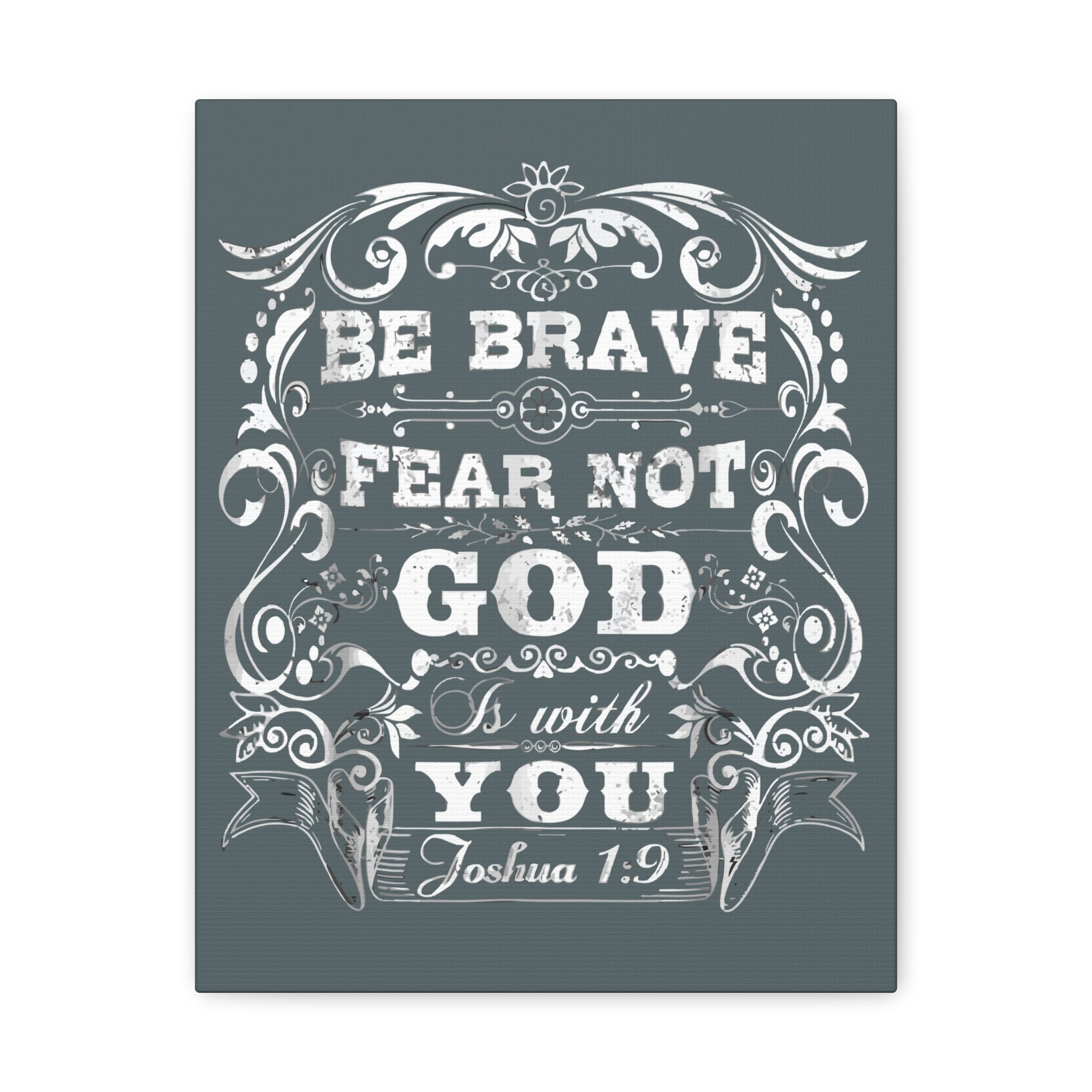 Scripture Walls Be Brave Fear Not God Is With You Joshua 1:9 Bible ...